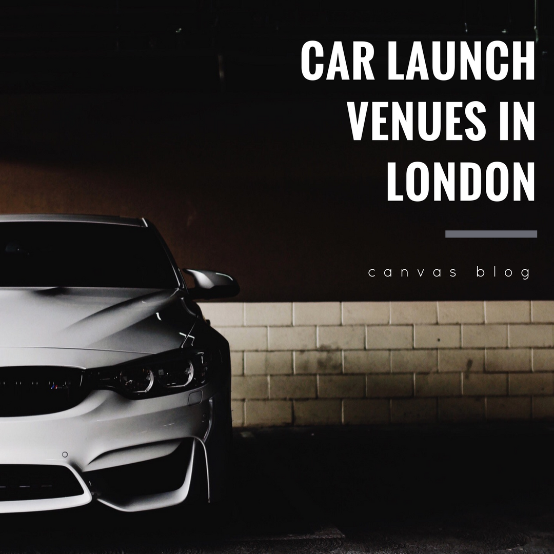 Car launch venues in London | Canvas Events Blog